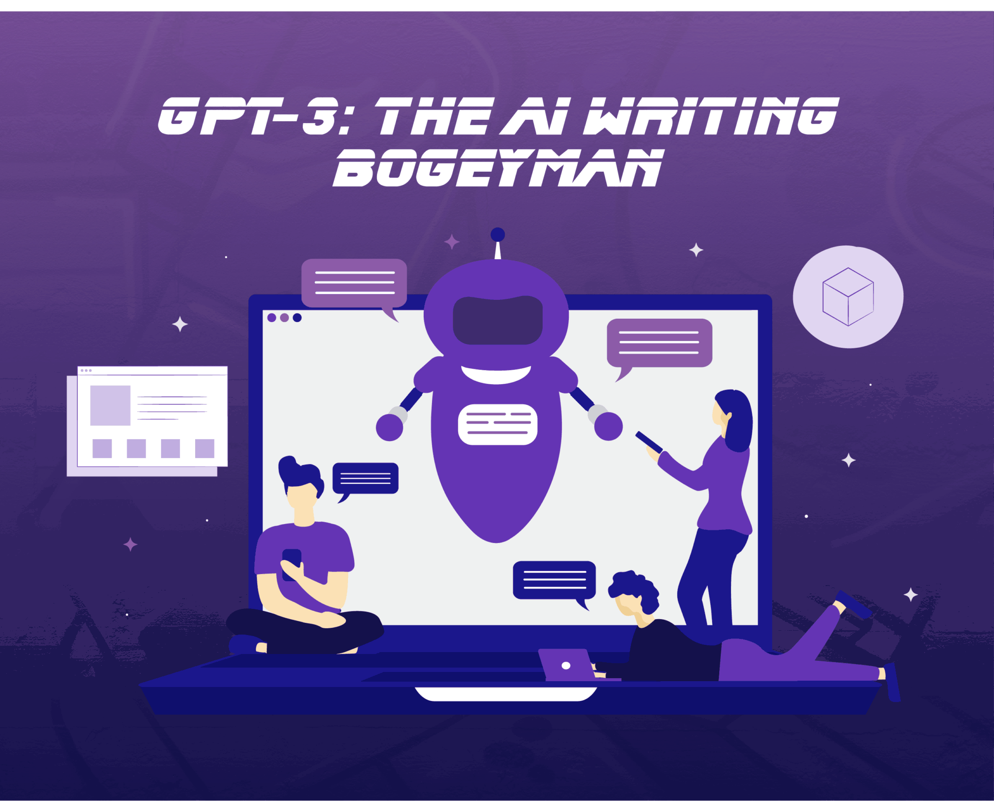 How To Use GPT-3 To Your Advantage As A Writer