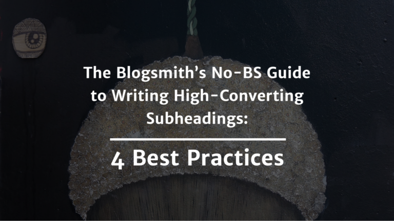 How To Write Great Subheadings: 4 Best Practices