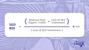 How To Measure SEO ROI: A Comprehensive Guide for Brands